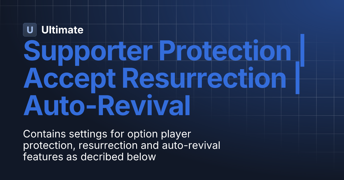 Supporter Protection | Accept Resurrection | Auto-Revival | Ultimate